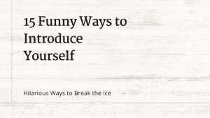 15 Funny Ways to Introduce Yourself - Infozone24